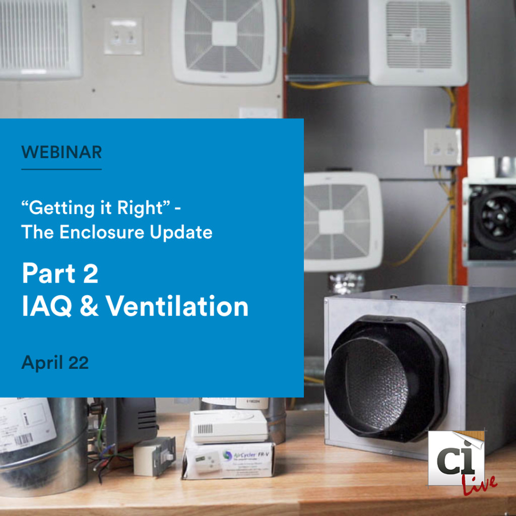 "Getting it Right" - The Enclosure Update: Part 2, IAQ & Ventilation ...
